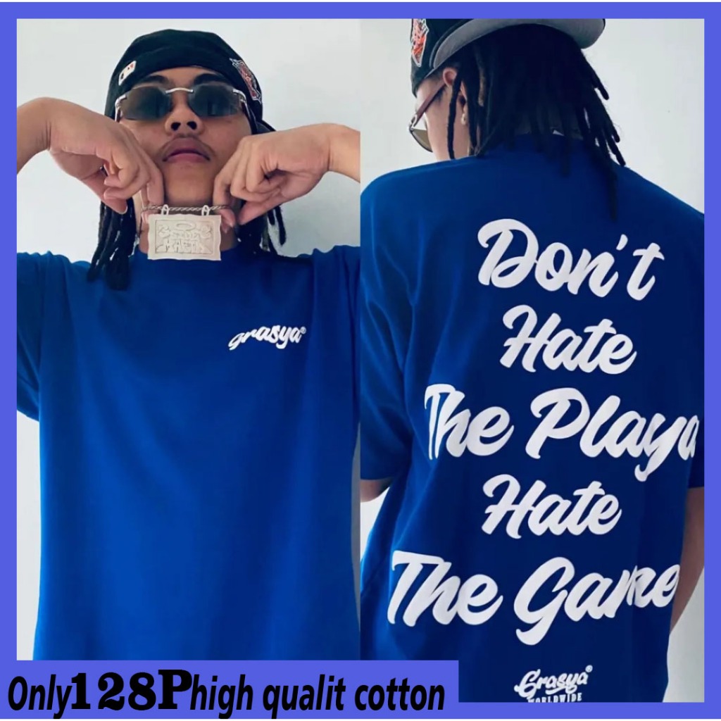 Grasya Don't Hate The Playa Hate The game Tshirt High quality cotton ...