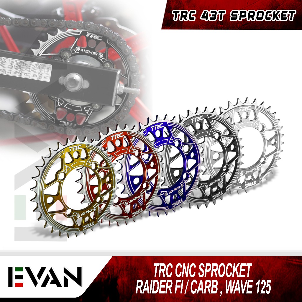 EVAN SHOP TRC CNC SPROCKET 43T FOR SUZUKI RAIDER FI/CARB, WAVE 125 ...
