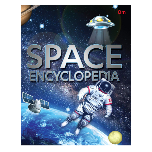 SPACE ENCYCLOPEDIA (HARDCOVER) BY Om Books Editorial Team (Author ...