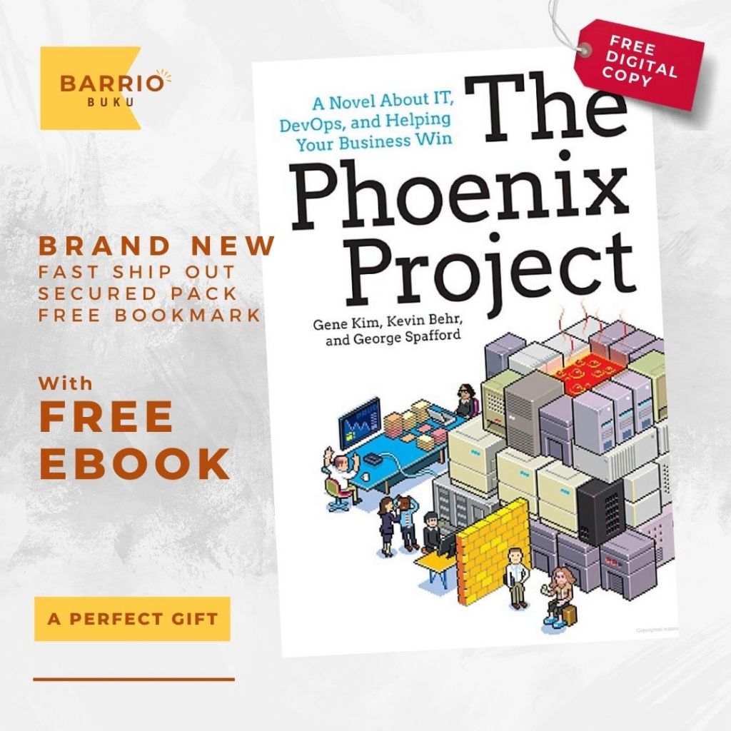 The Phoenix Project: Novel by Gene Kim, George Spafford, and Kevin Behr ...