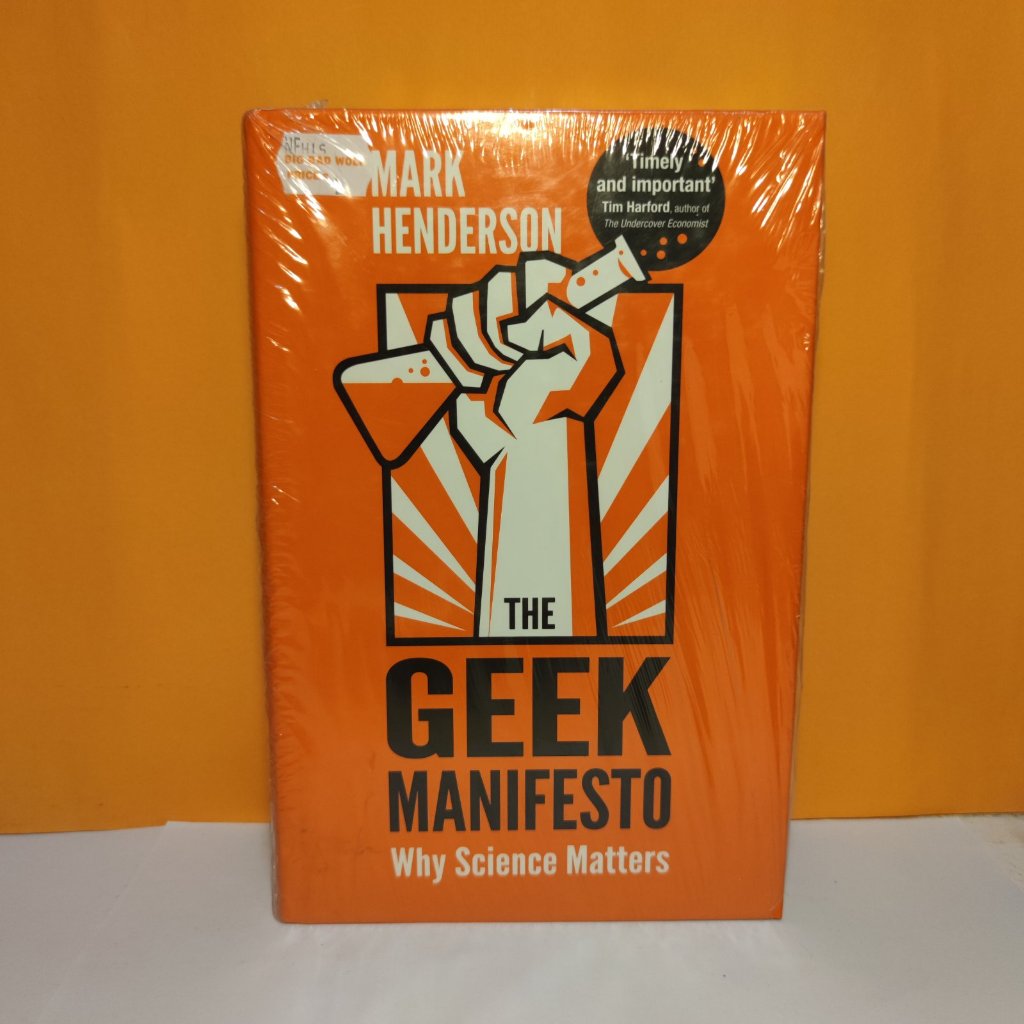 The Geek Manifesto: Why Science Matters by Mark Henderson (Secondhand ...