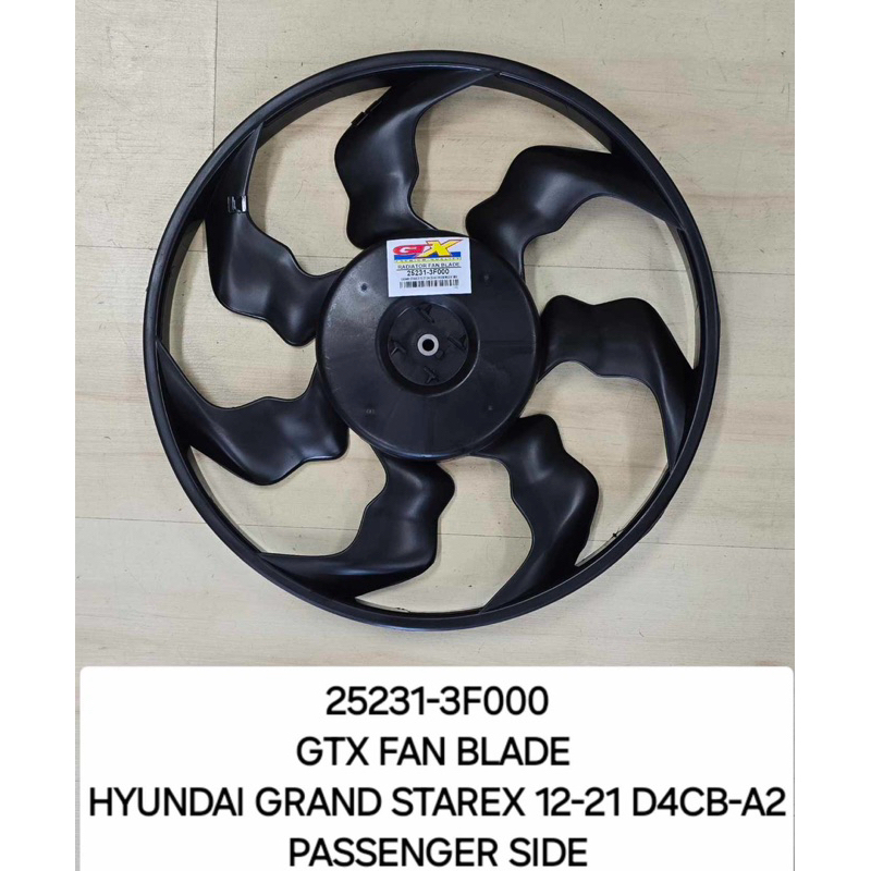 FAN BLADE GTX HYUNDAI GRAND STAREX '12-21 D4CB-A2 25231-3F000(PASSENGER ...