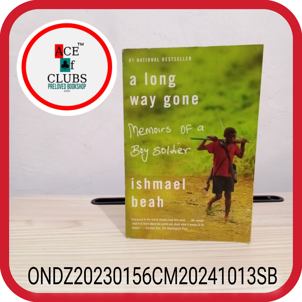 A long way gone memoirs of a boy soldier by Ishmael Beah (PReLoved/Used ...