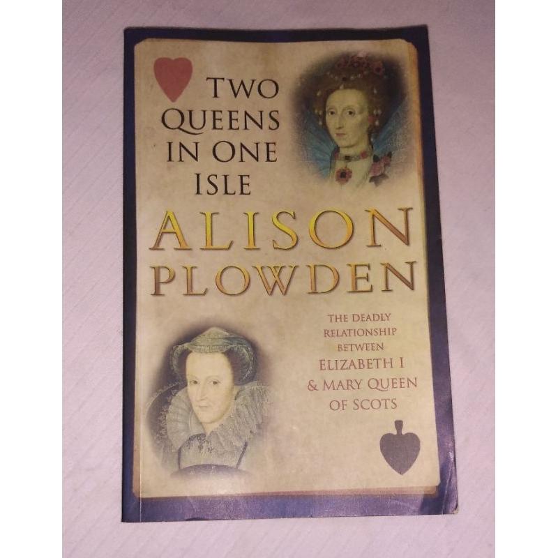 TWO QUEENS in ONE ISLE. The Deadly Relationship Between Elizabeth 1 ...