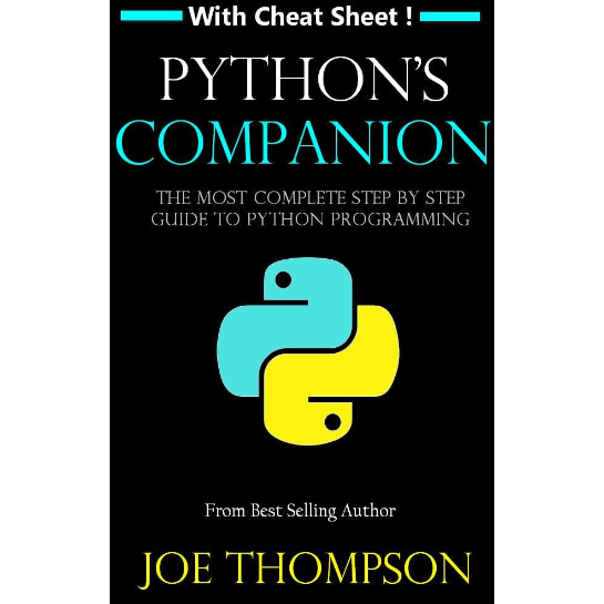 PYTHON PYTHON'S COMPANION, A STEP BY STEP GUIDE FOR BEGINNERS TO START CODING TODAY! (PDF ...
