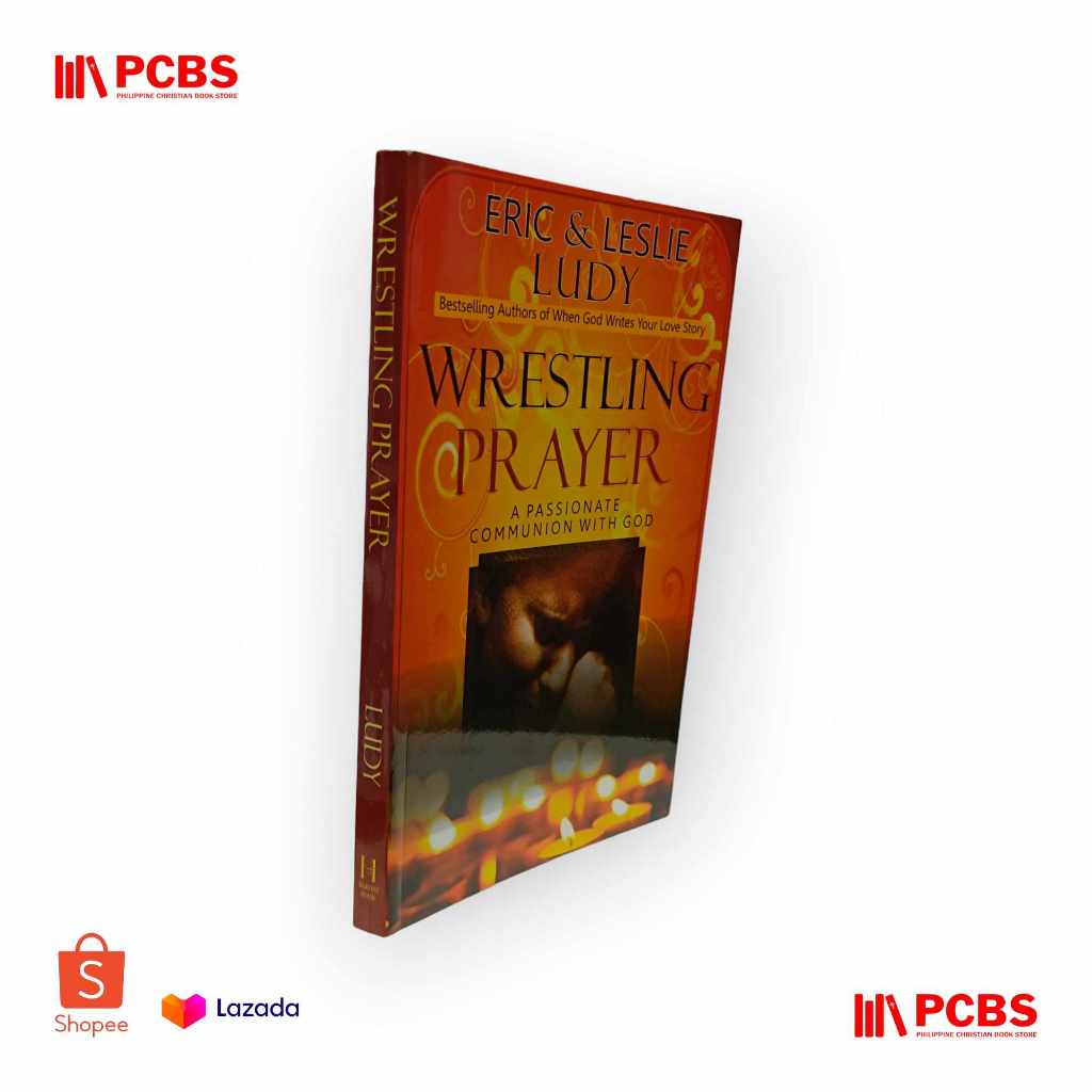 Pcbs Wrestling Prayer A Passionate Communion With God Eric Leslie