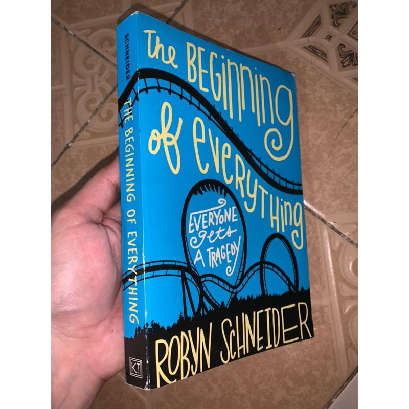 The Beginning of Everything by: Robyn Schneider | Shopee Philippines