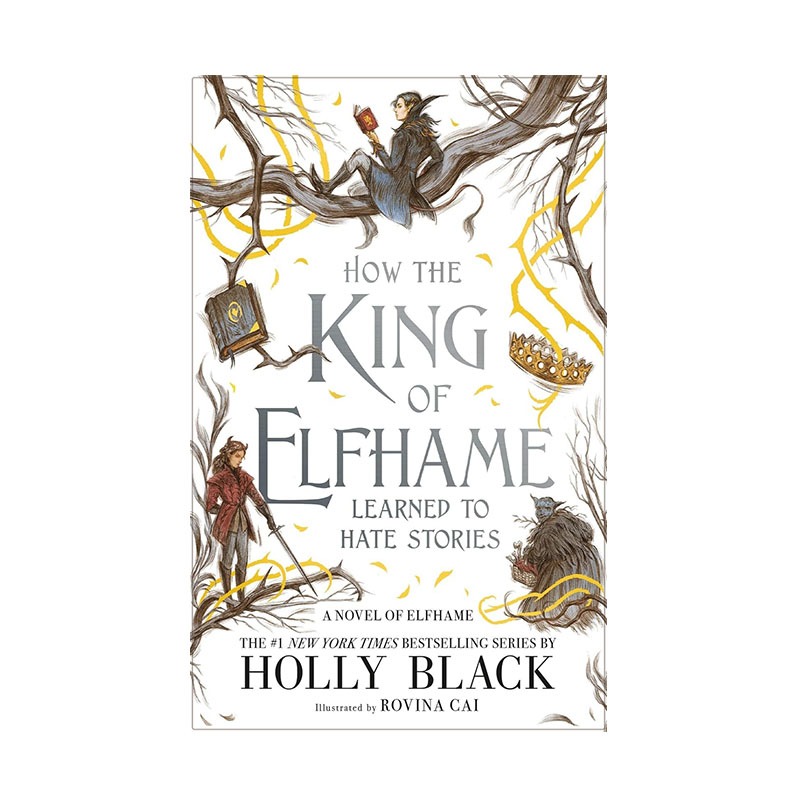 How the King of Elfhame Learned to Hate Stories by Holly Black ...