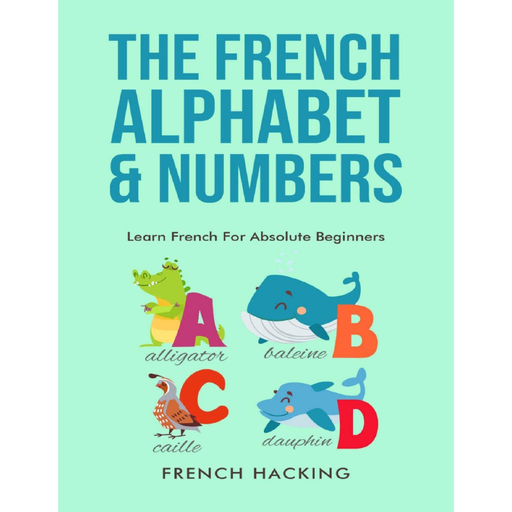 The French Alphabet & Numbers - Learn French For Absolute Beginners ...