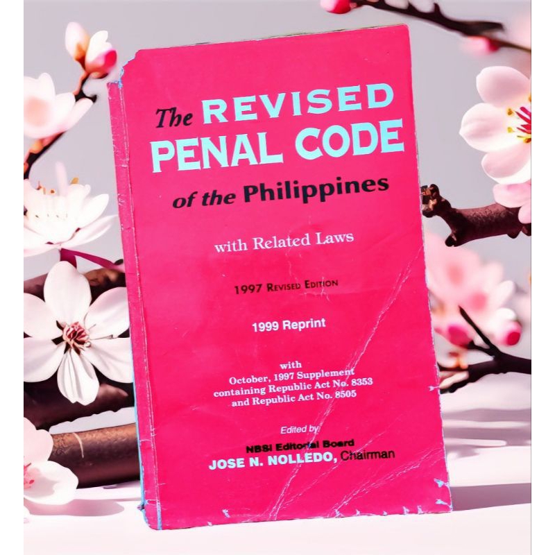 THE REVISED PENAL CODE OF THE PHILS AND STUDENTS MANUAL ON THE NEW ...