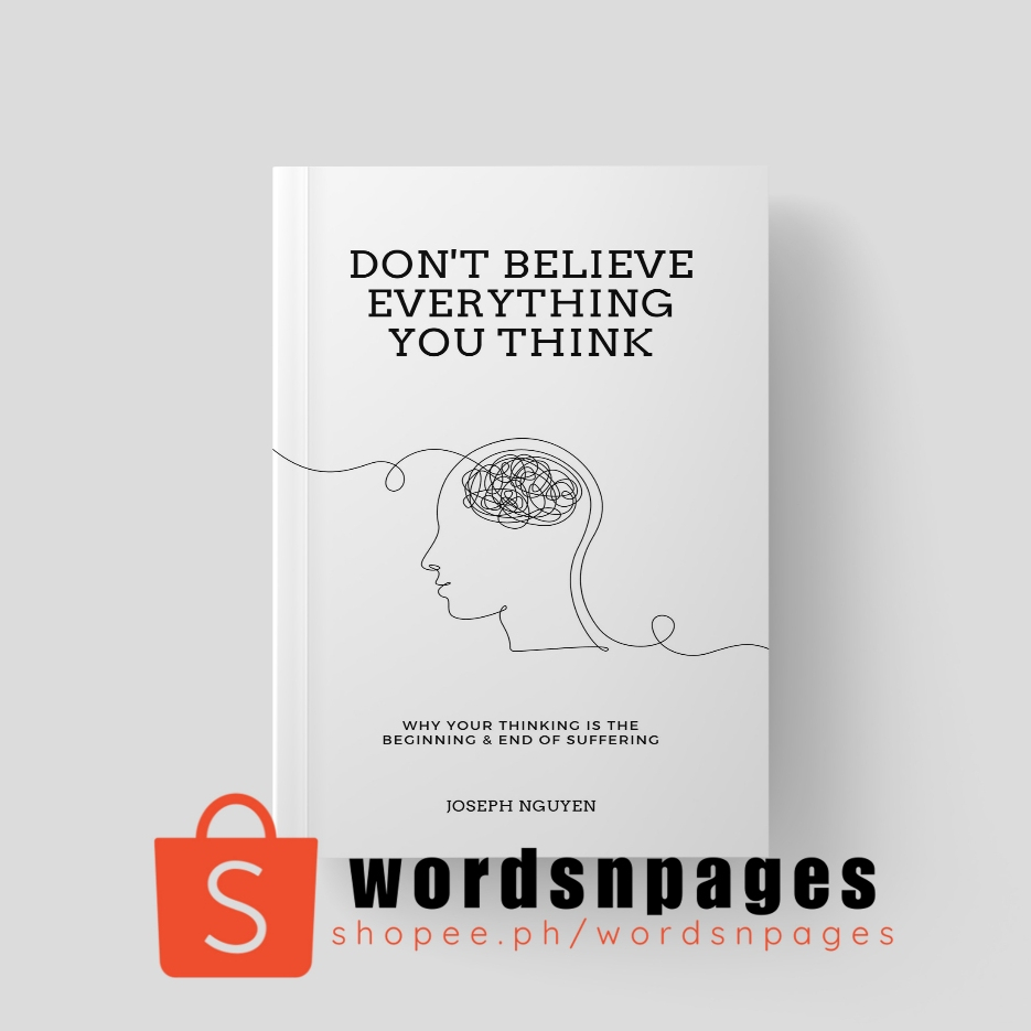 DONT BELIEVE EVERYTHING YOU THINK | Shopee Philippines