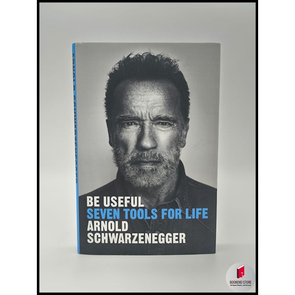 (HB) Be Useful: Seven Tools for Life by Arnold Schwarzenegger | Shopee ...