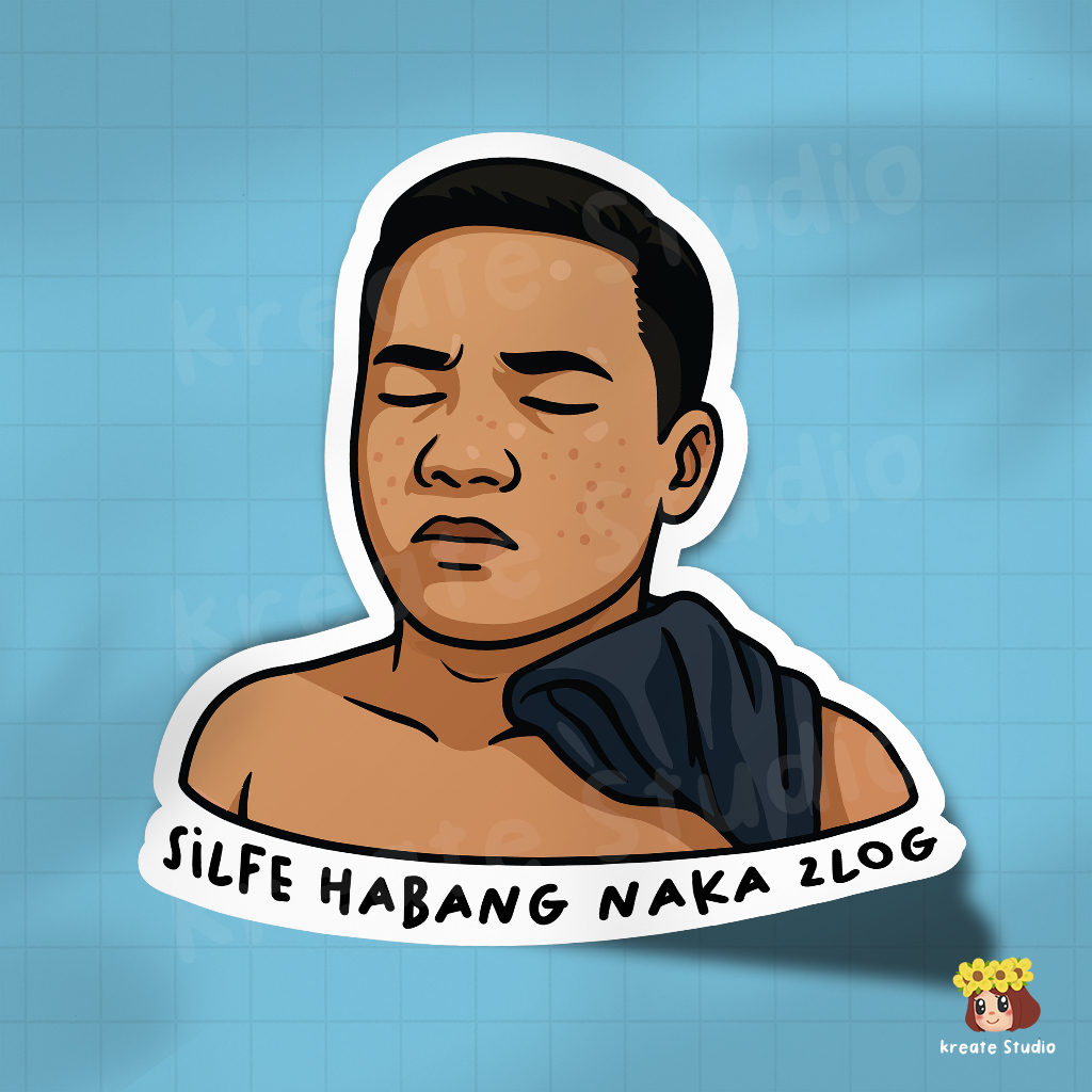 SILFE HABANG NAKA 2LOG STICKER | Witty Funny Relatable Cute Laminated ...