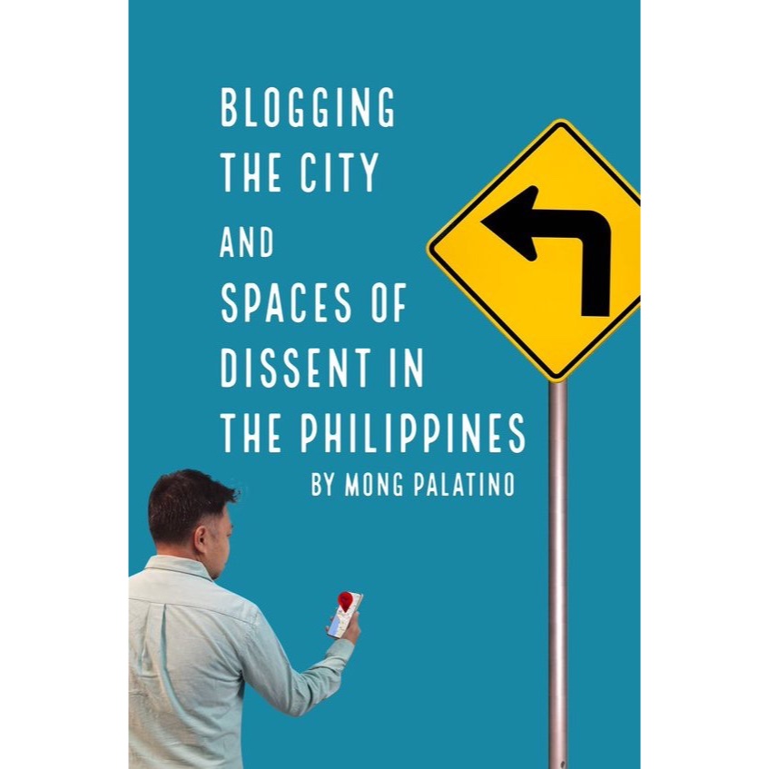 Blogging The City and Spaces of Dissent in the Philippines (Written by ...