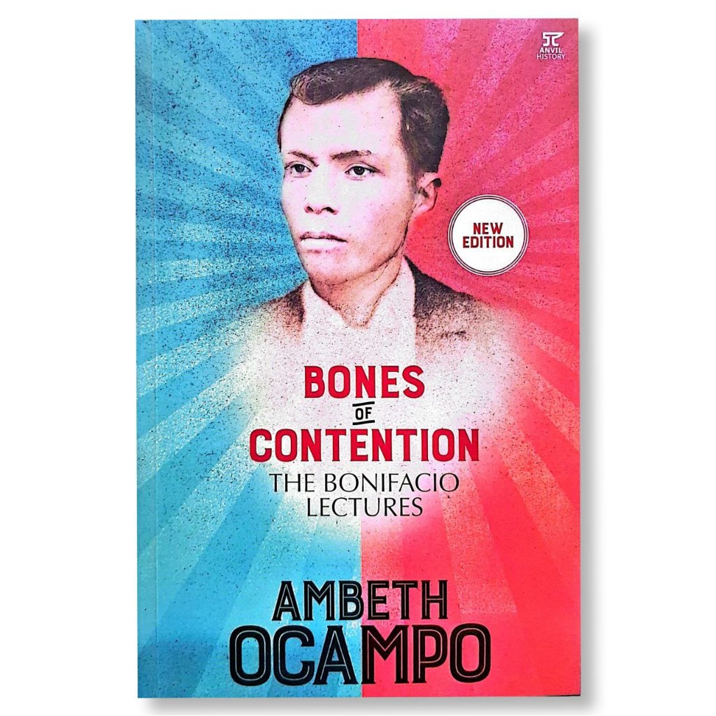 Bones of Contention: The Bonifacio Lectures by Ambeth Ocampo (New ...