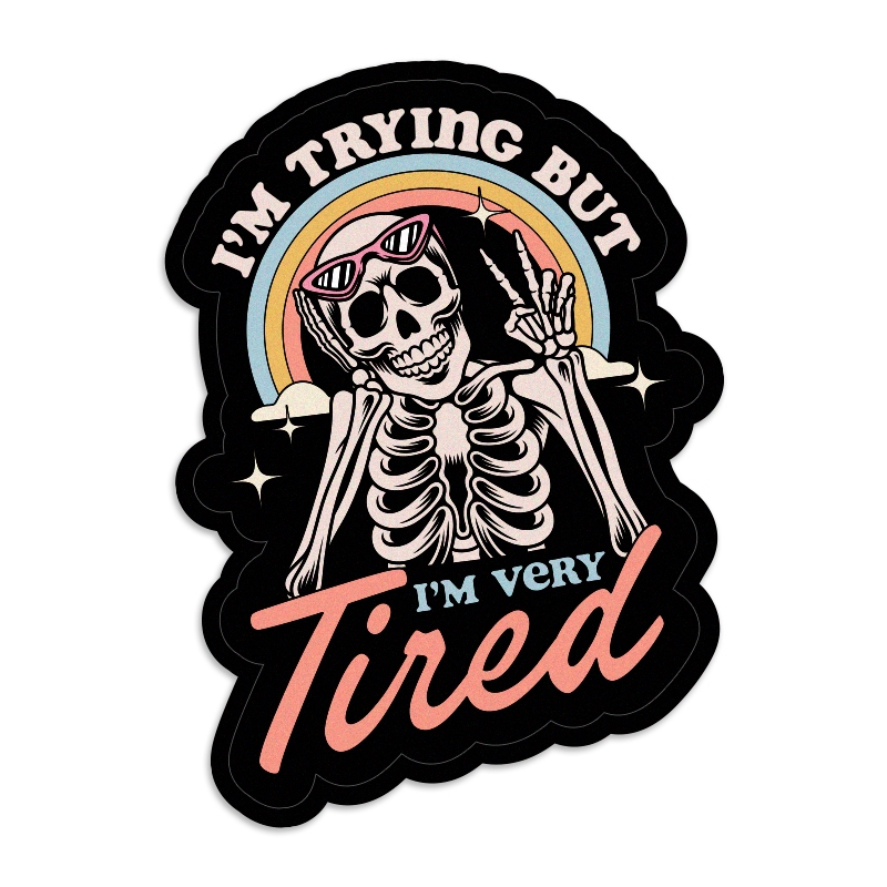Trying Tired Waterproof Vinyl Decal Sticker, Laptop Sticker, Water ...