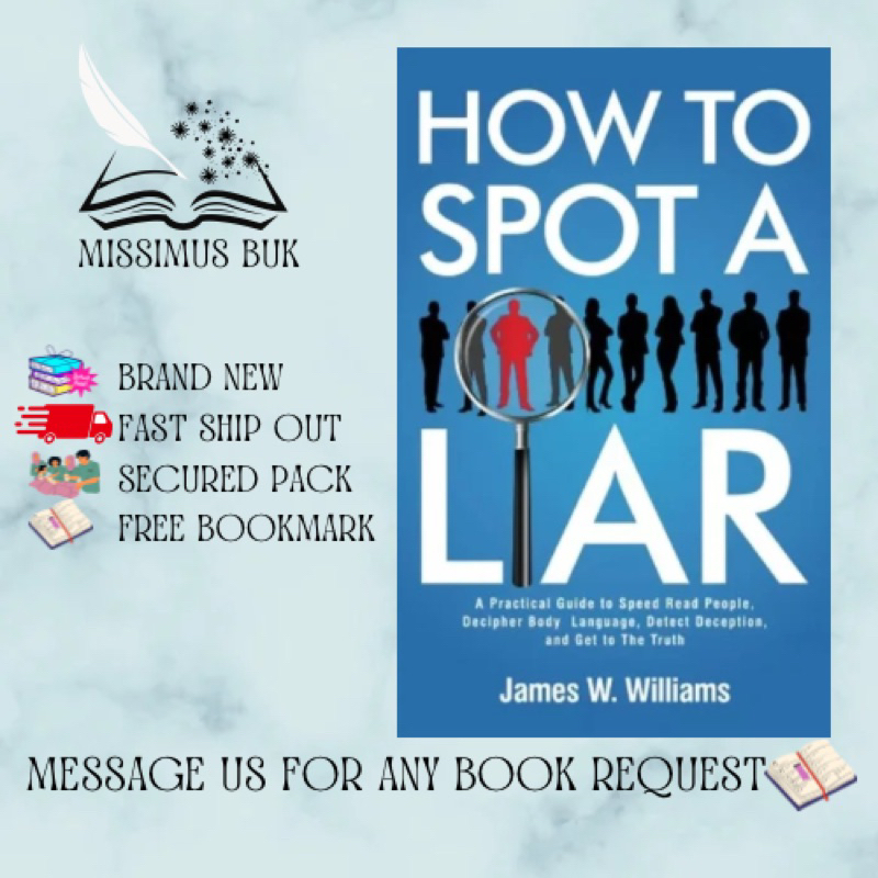 How to Spot a Liar: A Practical Guide to Speed Read People, Decipher ...