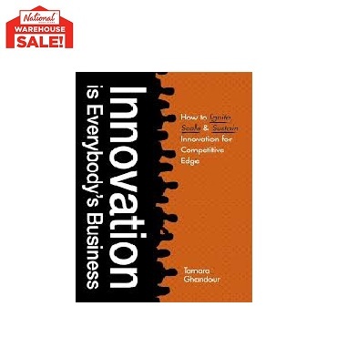Innovation is Everybody’s Business: How to Ignite, Scale, and Sustain ...