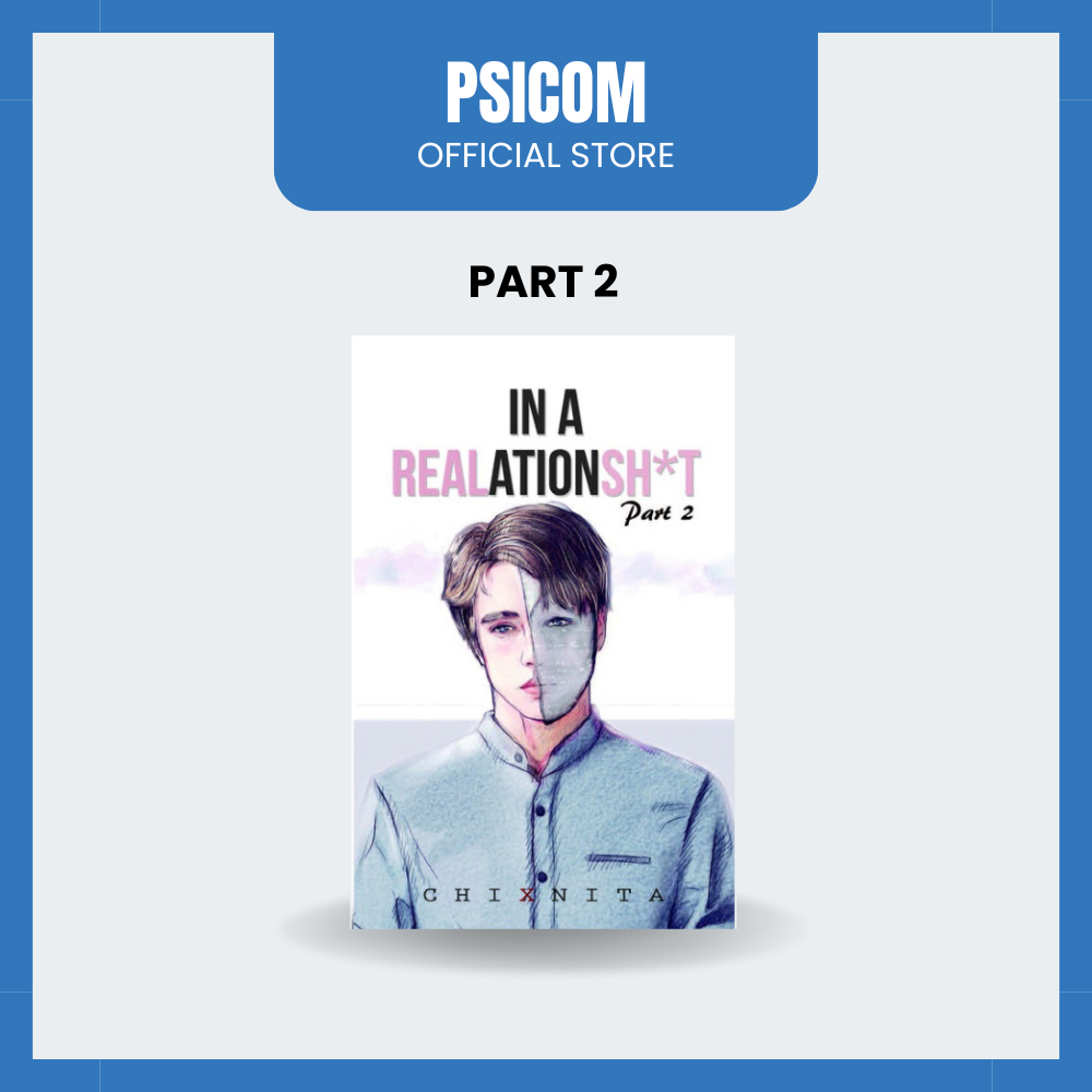 Psicom - In A REALationsh*t Part 2 Book by Chixnita | Shopee Philippines