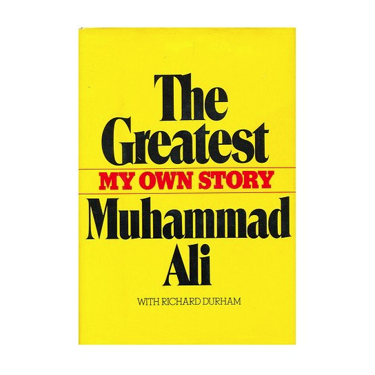 THE GREATEST, MY OWN STORY, MUHAMMAD ALI with Richard Durham (Hardcover ...