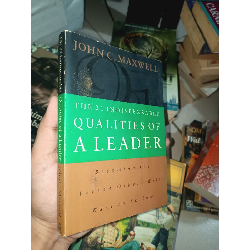 The 21 Indispensable Qualities of a Leader by: John C. Maxwell | Shopee ...