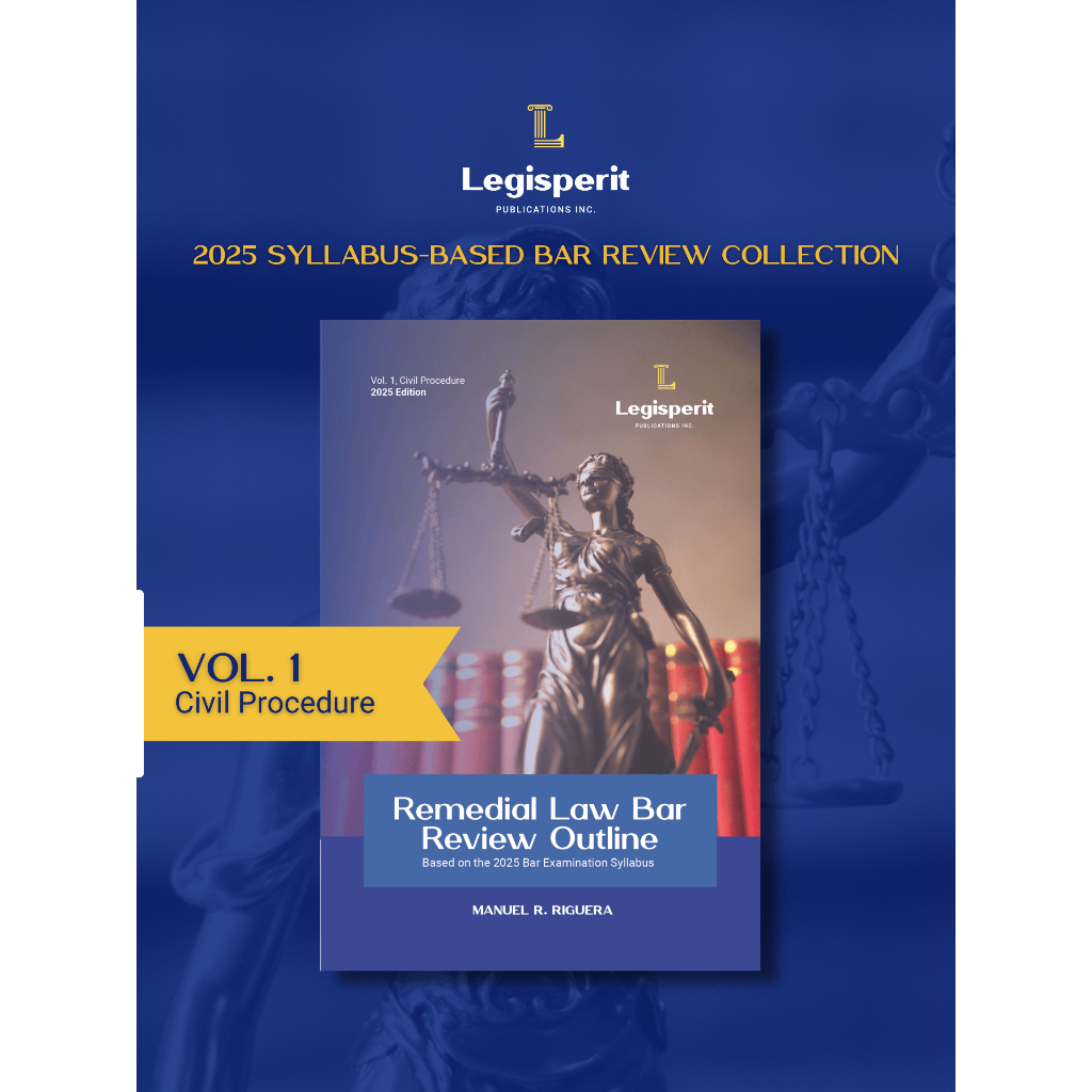 (2025 Edition) Remedial Law Bar Review Outline Volume 1 Civil Procedure ...