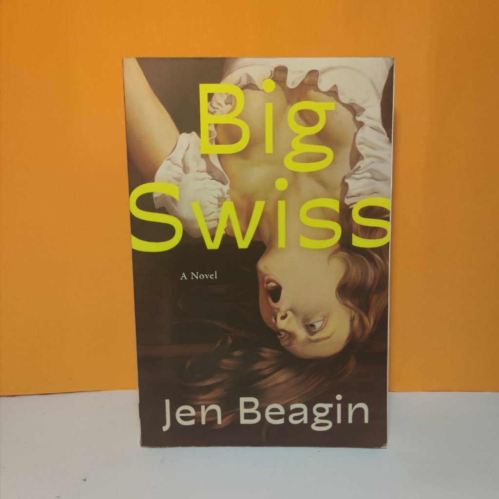 Big Swiss by Jen Beagin (Secondhand Preloved Original Book) | Shopee ...