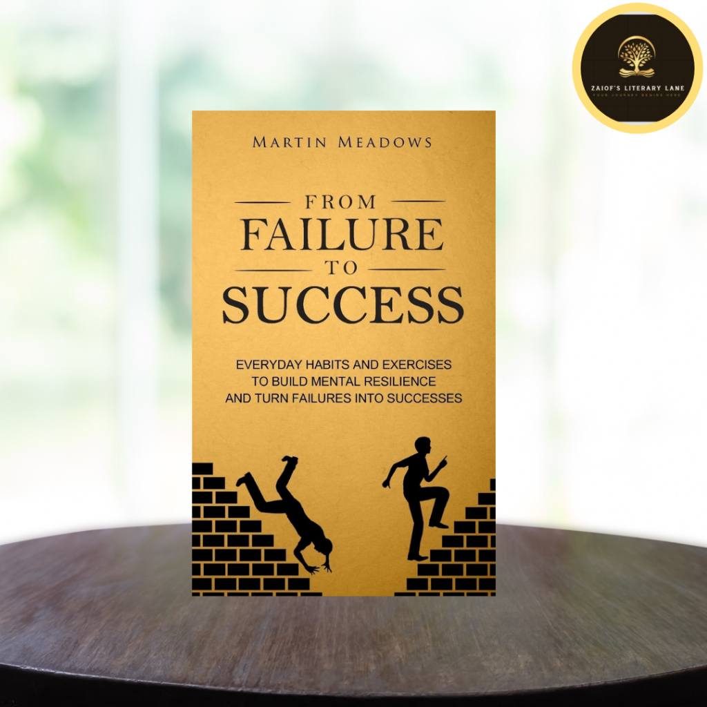 From Failure to Success: Everyday Habits and Exercises to Build Mental ...