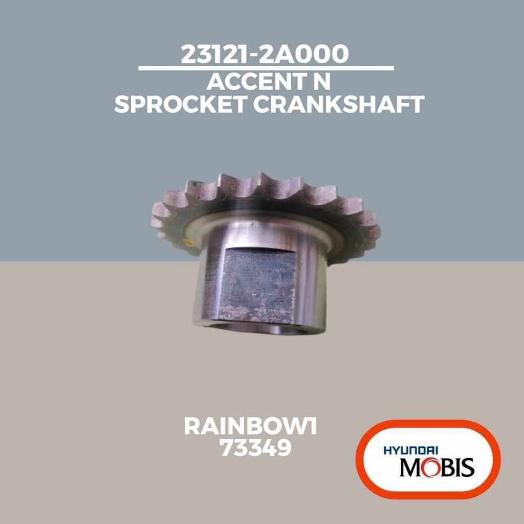 SPROCKET CRANKSHAFT FOR HYUNDAI ACCENT N ( MOBIS ORIGINAL) PART#: 23121 ...