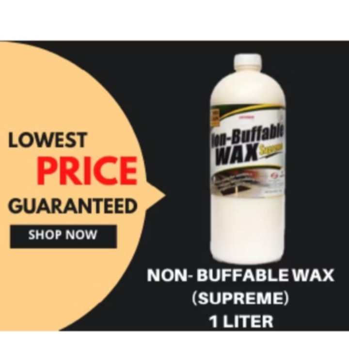 NON-BUFFABLE WAX SUPREME 1LITER | Shopee Philippines