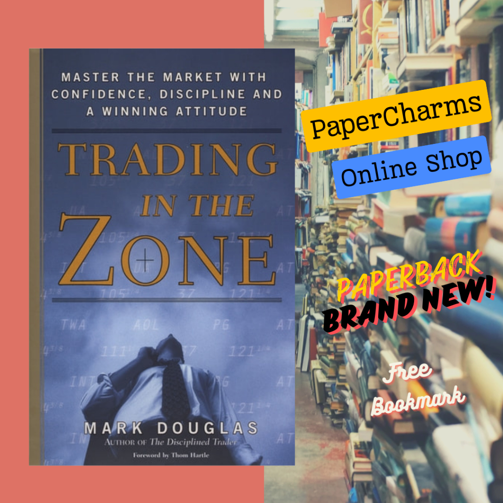 Trading in the Zone Master the Market with Confidence, Discipline, and ...