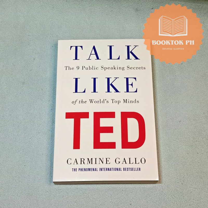 Talk Like TED: The 9 Public Speaking Secrets of the World's Top Minds ...