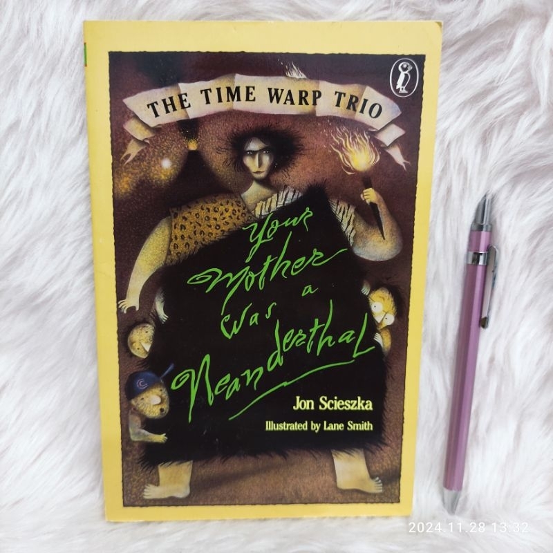 The Time Warp Trio - Your Mother Was a Neanderthal by Jon Scieszka ...