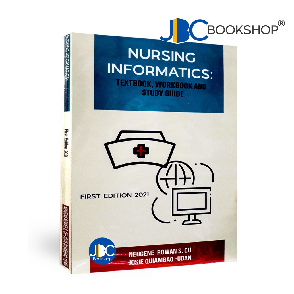 Nursing Informatics (Textbook, Workbook and Study Guide) First Edition ...