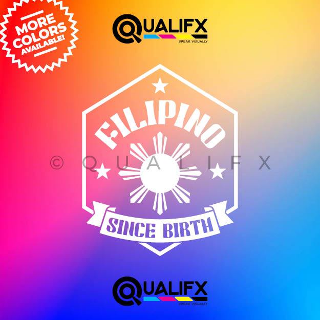Filipino Since Birth Sticker Decal Waterproof Vinyl Cut Out Pinoy ...