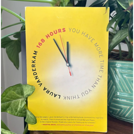 168 Hours: You Have More Time Than You Think by Laura Vanderkam (Paperback) | Shopee Philippines