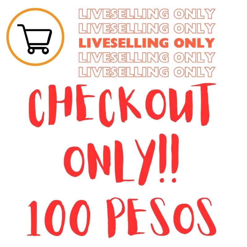 100 PESOS LIVESELLING CHECKOUT ONLY | Shopee Philippines