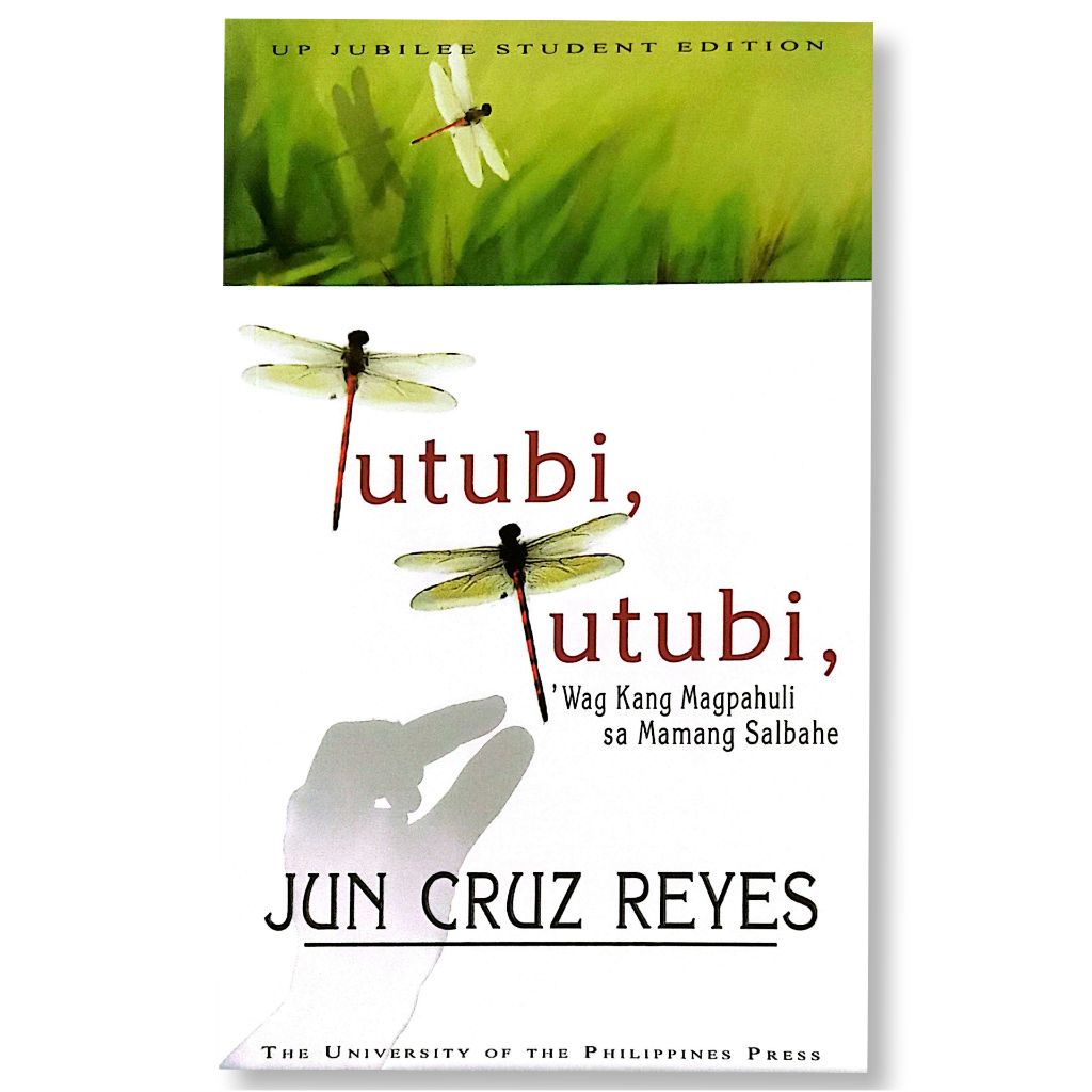 Tutubi, Tutubi, 'Wag Kang Magpahuli sa Mamang Salbahe by Jun Cruz Reyes ...