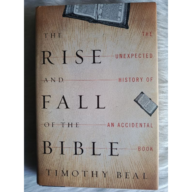 The Rise And Fall Of The Bible By: Timothy Beal | Shopee Philippines
