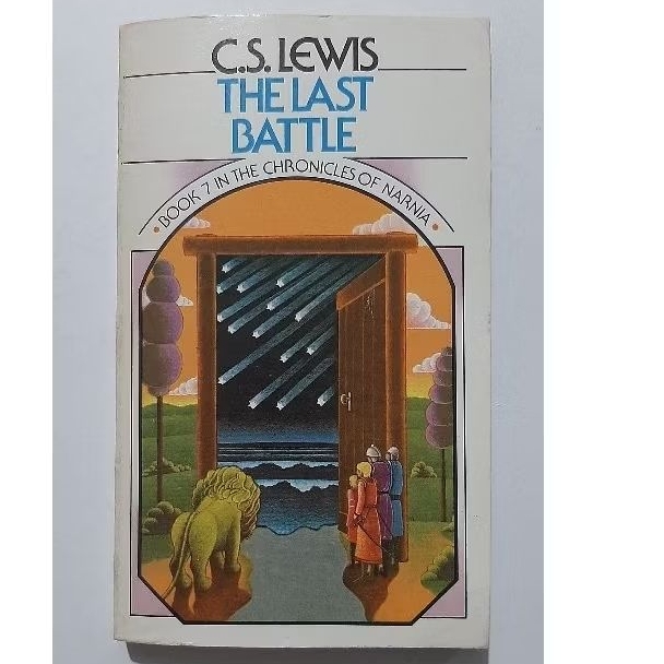 The Last Battle: Book 7 in The Chronicles of Narnia by C.S. Lewis ...
