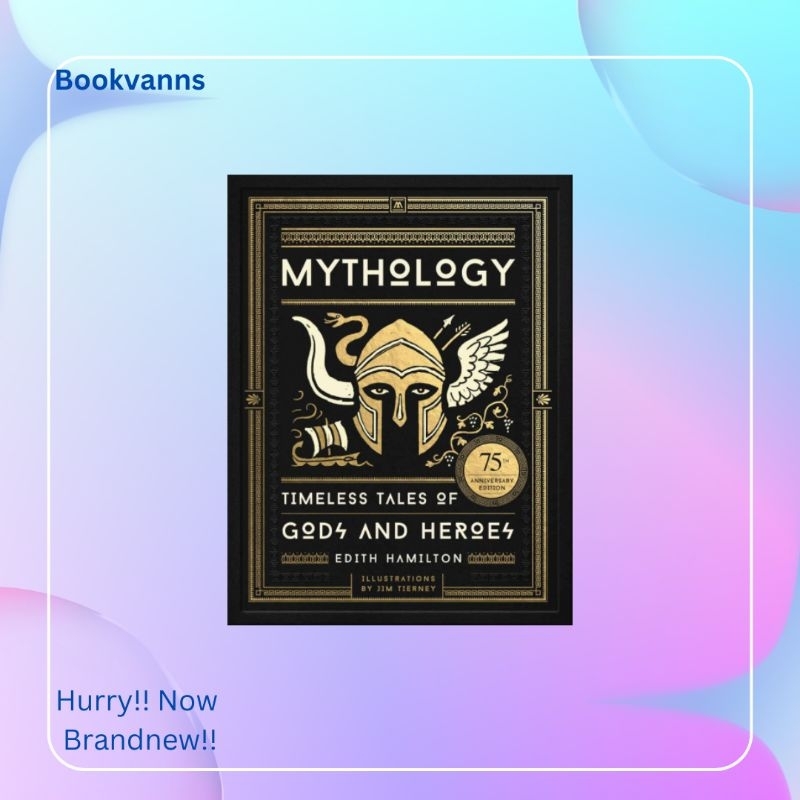 Mythology: Timeless Tales of Gods and Heroes, 75th Anniversary ...