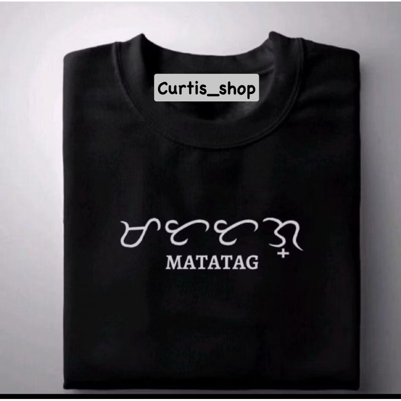 MATATAG BAYBAYIN STATEMENT SHIRT TEES GOOD QUALITY COTTON FABRIC FOR KIDS AND ADULT UNISEX COD ...