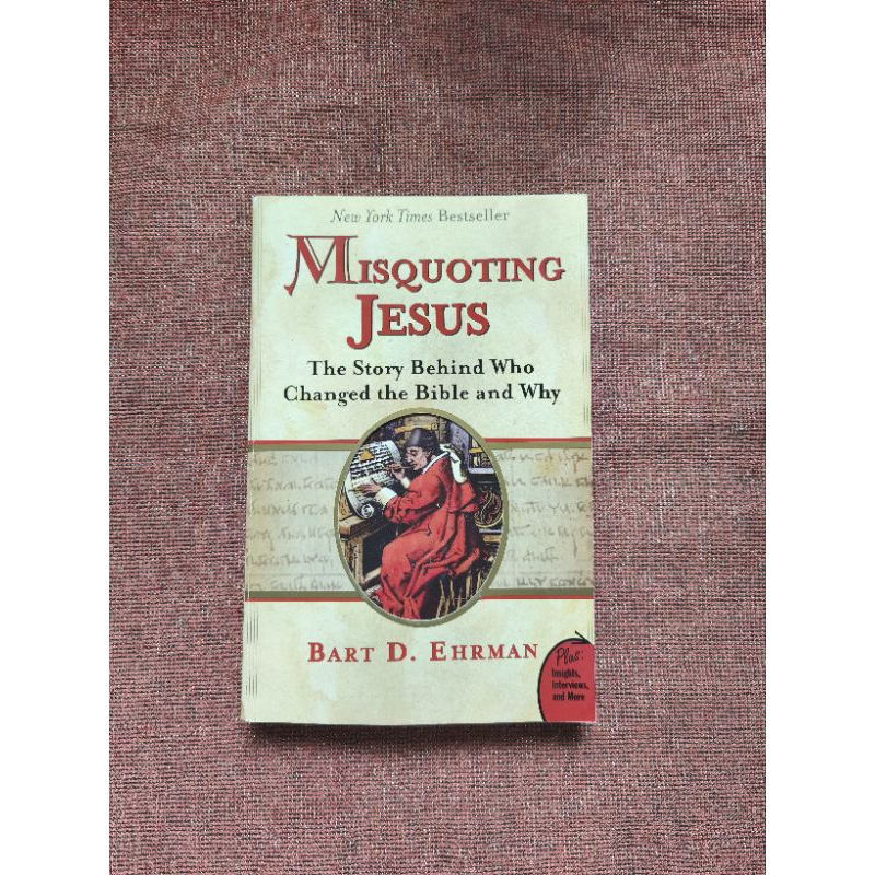 Misquoting Jesus: The Story Behind Who Changed the Bible and Why by ...