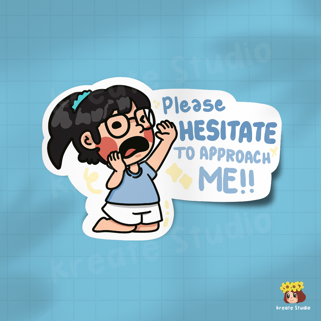 PLEASE HESITATE TO APPROACH ME STICKER | Witty Funny Relatable Cute ...