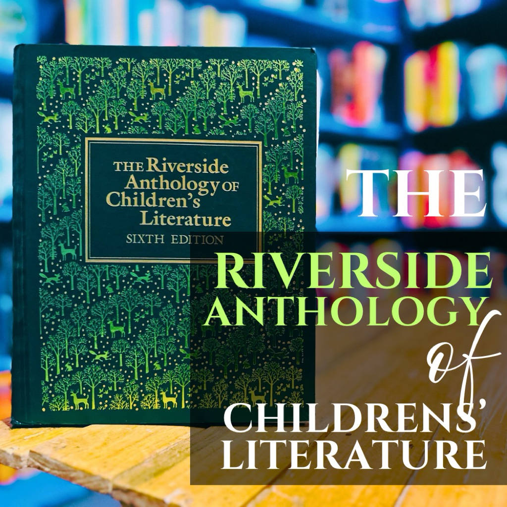 The Riverside Anthology of Children’s Literature by Judith Saltman ...
