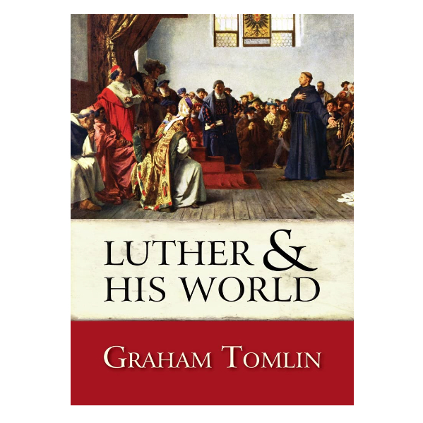 LUTHER AND HIS WORLD (SOFTCOVER) BY Graham Tomlin (Author) | Shopee ...