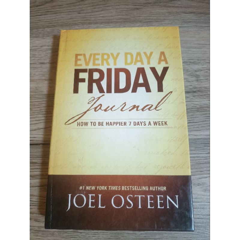 EVERYDAY A FRIDAY: JOURNAL HOW TO BE HAPPIER 7 DAYS A WEEK by JOEL ...