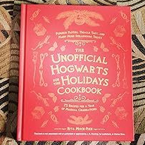 The Unofficial Hogwarts for the Holidays Cookbook by Rita Mock-Pike ...