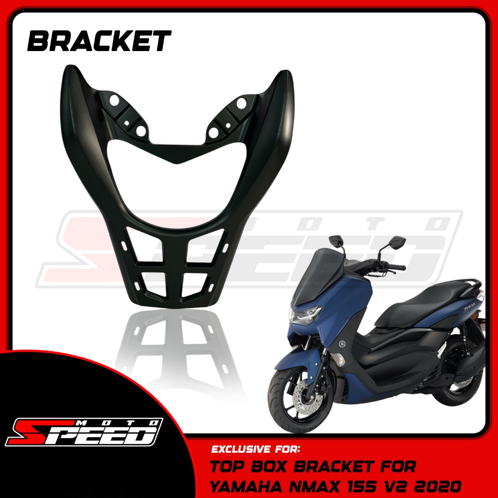 MOTO SPEED SHOP TOP BOX BRACKET FOR YAMAHA NMAX 155 V2 2O2O | Shopee ...