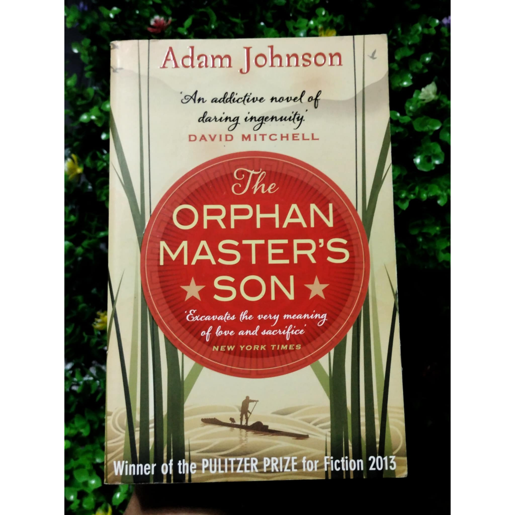 THE ORPHAN MASTER'S SON by ADAM JOHNSON / Pulitzer Prize Winner 2013 ...